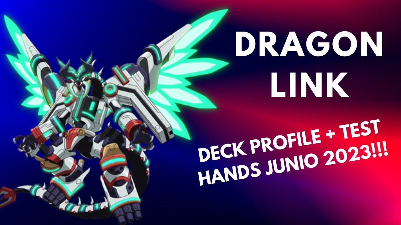 DRAGON LINK DECK PROFILE + TEST HANDS JUNIO 2023!!! - YouTube