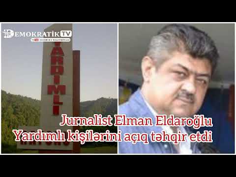 Jurnalist Elman Eldaroğlu sərxoş olub Yardımlı kişilərini təhqir etdi - (SƏSYAZI) O ÜZR İSTƏMƏLİDİR!
