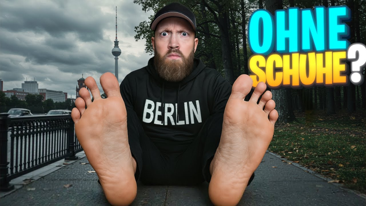 Selbstversuch: 1 Tag BARFUSS in Berlin - YouTube