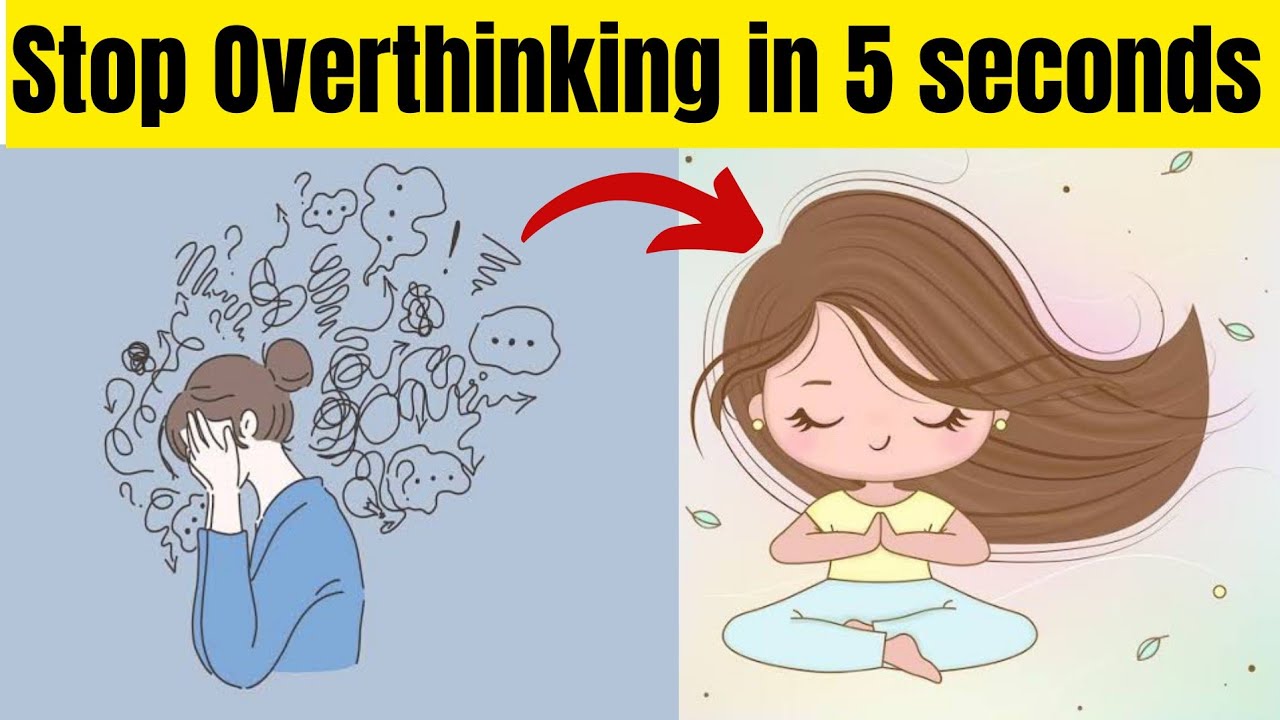 Stop Overthinking in Just 5 Seconds! | How to Clear Your Mind Instantly ...