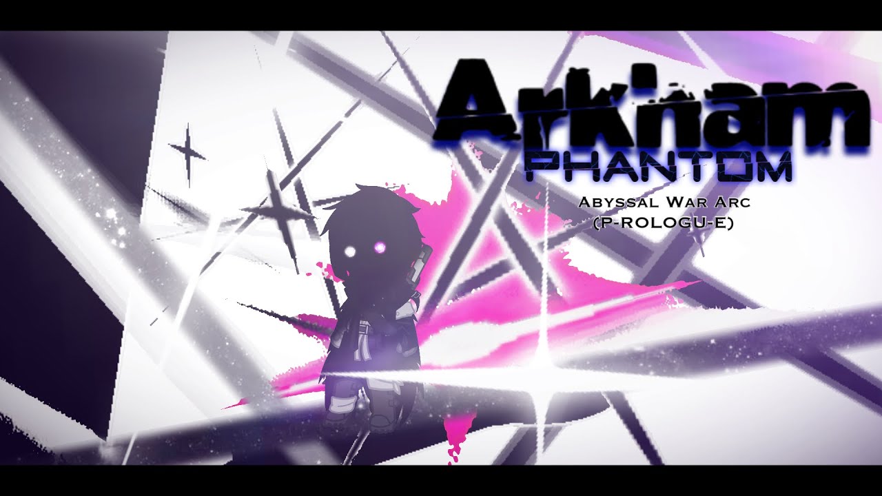 ARKHAM PHANTOM: After hell. (PROLOGUE OF THE ABYSSAL WAR) - YouTube