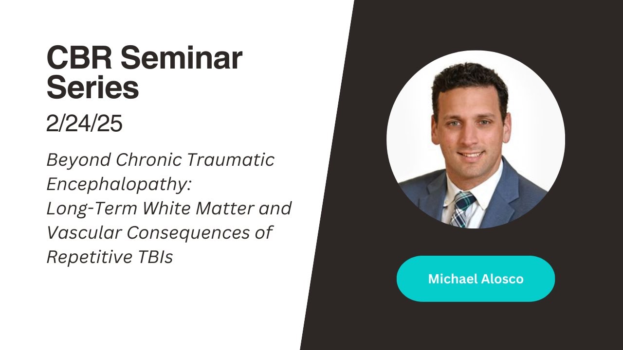 CBR Seminar: Michael Alosco, 3/25/24 - YouTube