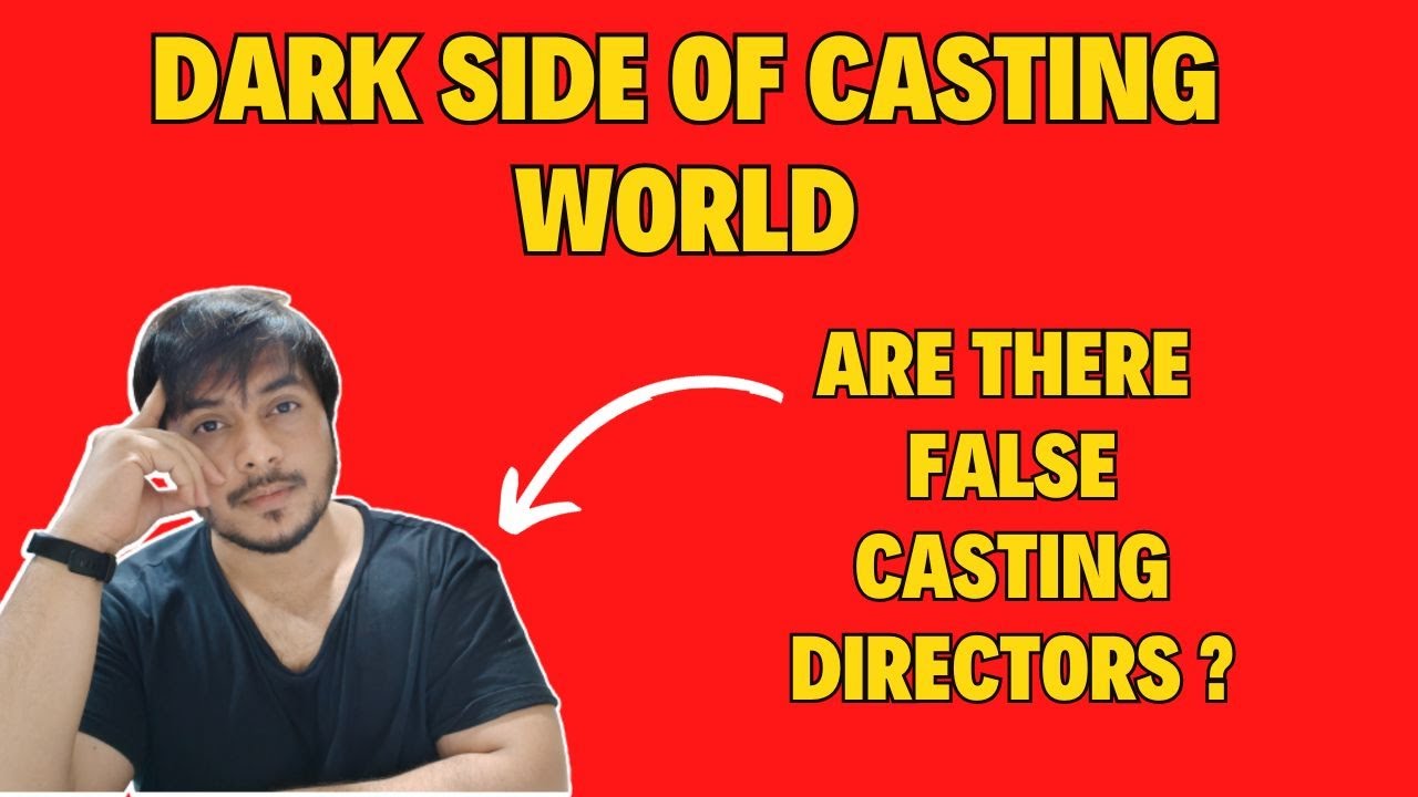 Dark World of Casting | Are there False Casting Directors? | Sagar R ...