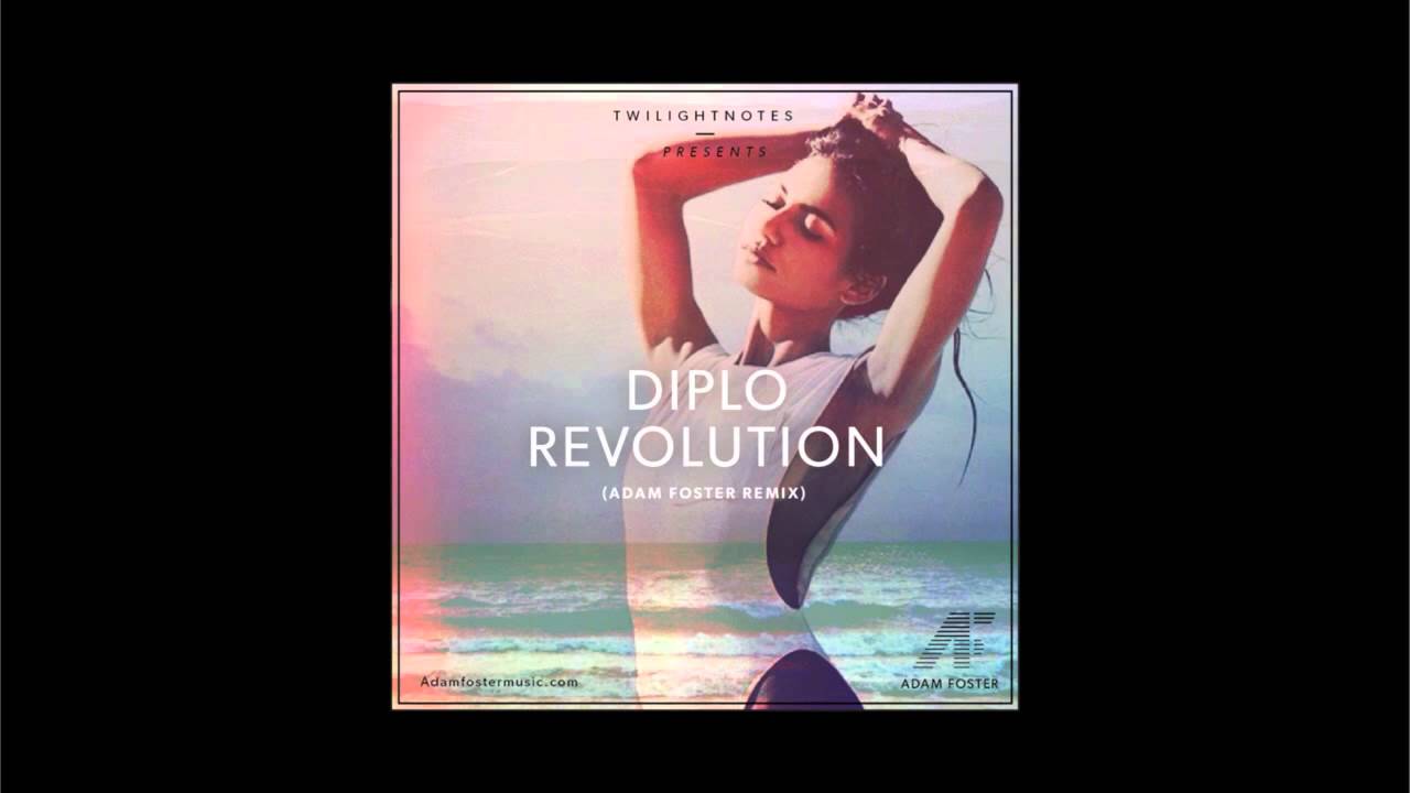 Diplo- Revolution (Adam Foster Remix) - YouTube