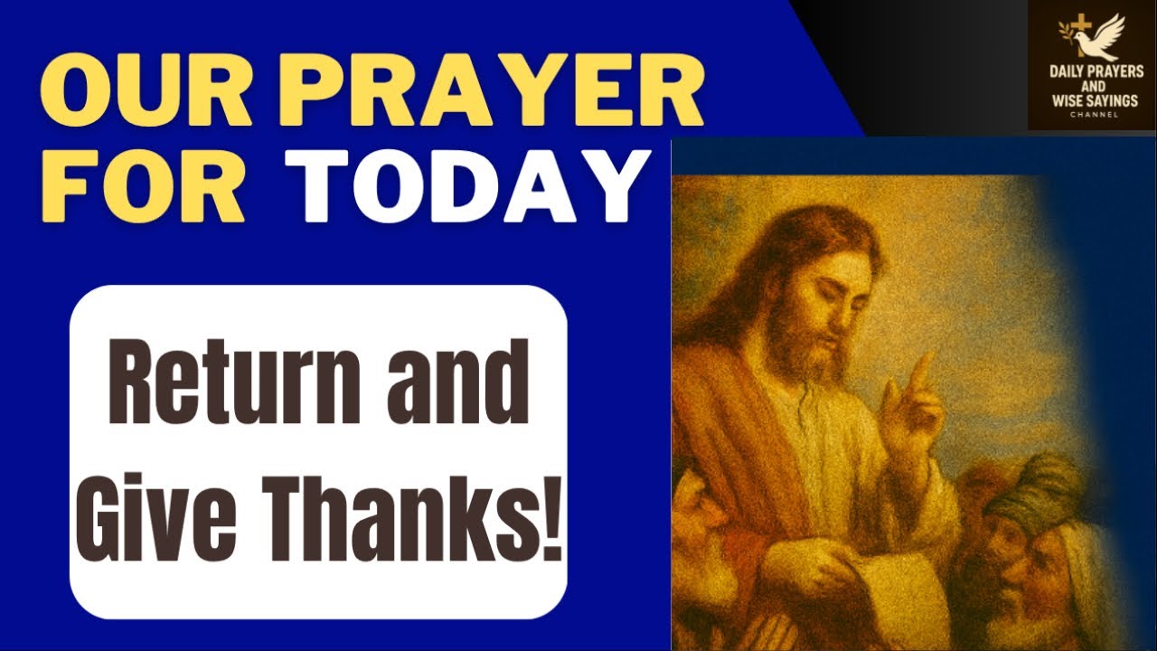 Return and Give Thanks | A Prayer of Healing, Gratitude, and Saving ...