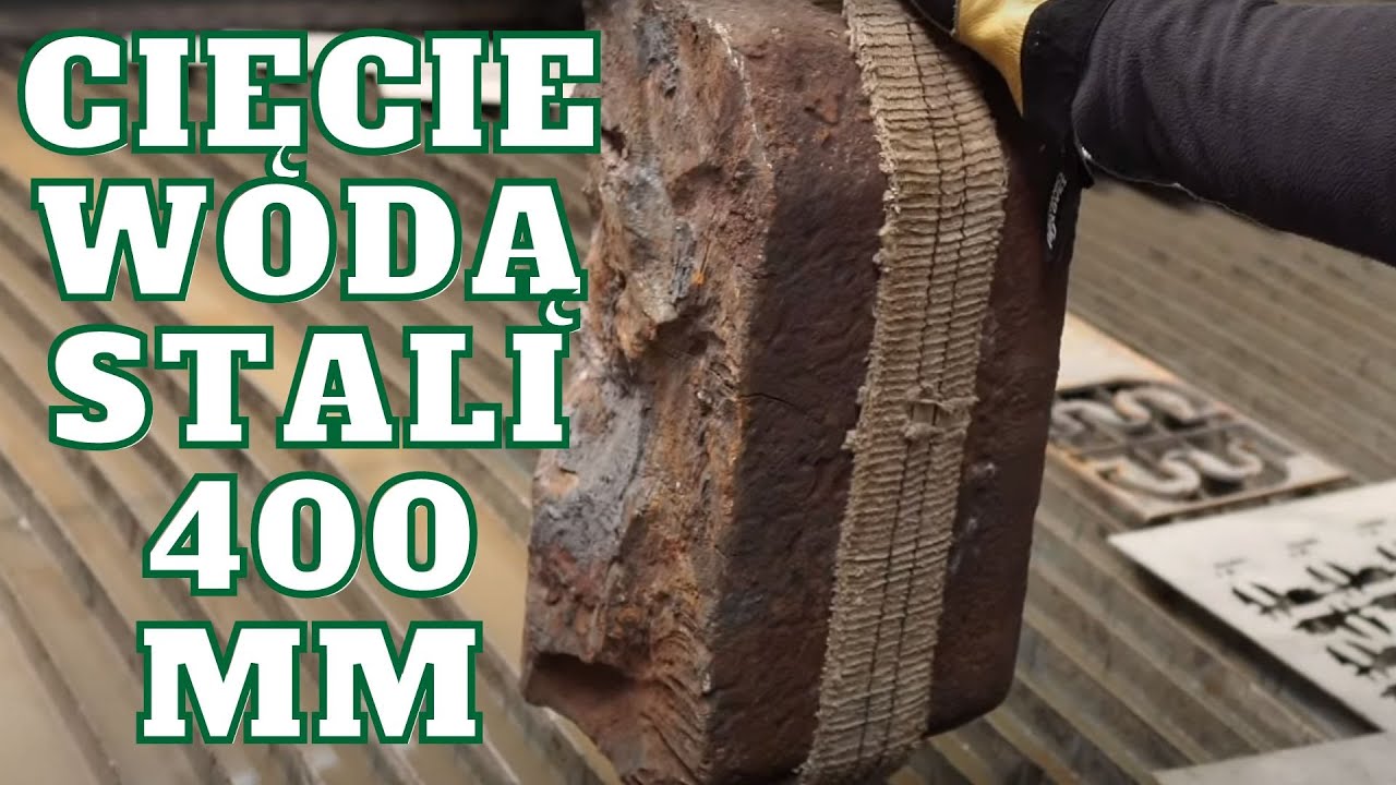 CIĘCIE WODĄ STALI O GRUBOŚCI 400MM MASZYNĄ WATERJET OPTIMAX 60X - YouTube