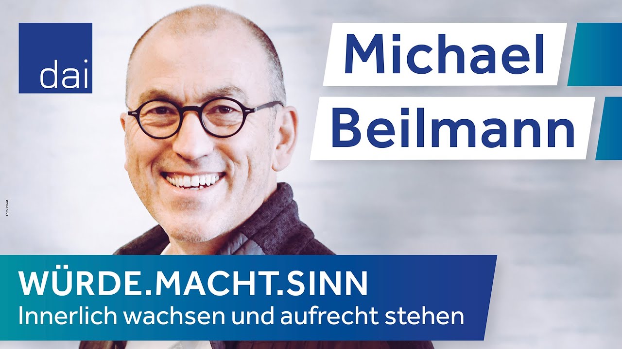 Michael Beilmann: Würde.Macht.Sinn – Innerlich wachsen und aufrecht ...