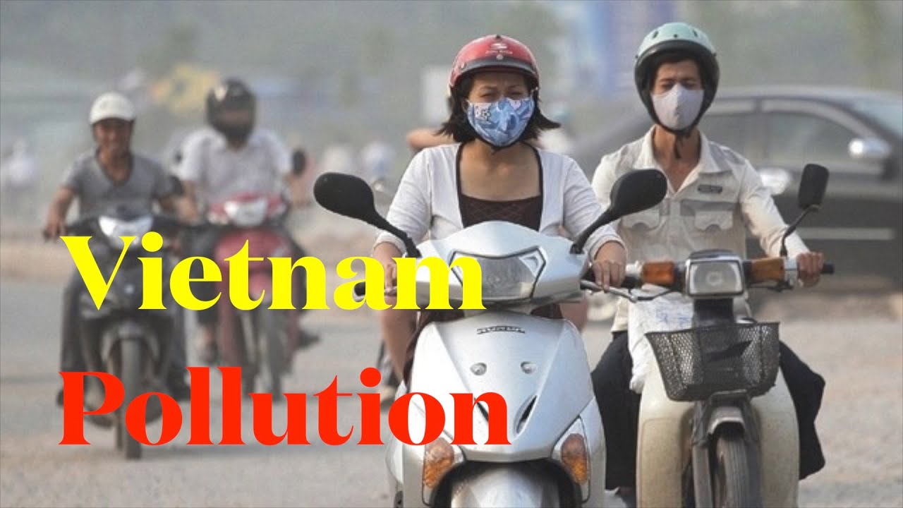 Vietnam Pollution :‘Airpocalypse’ Now: Vietnam at Crossroads of ...