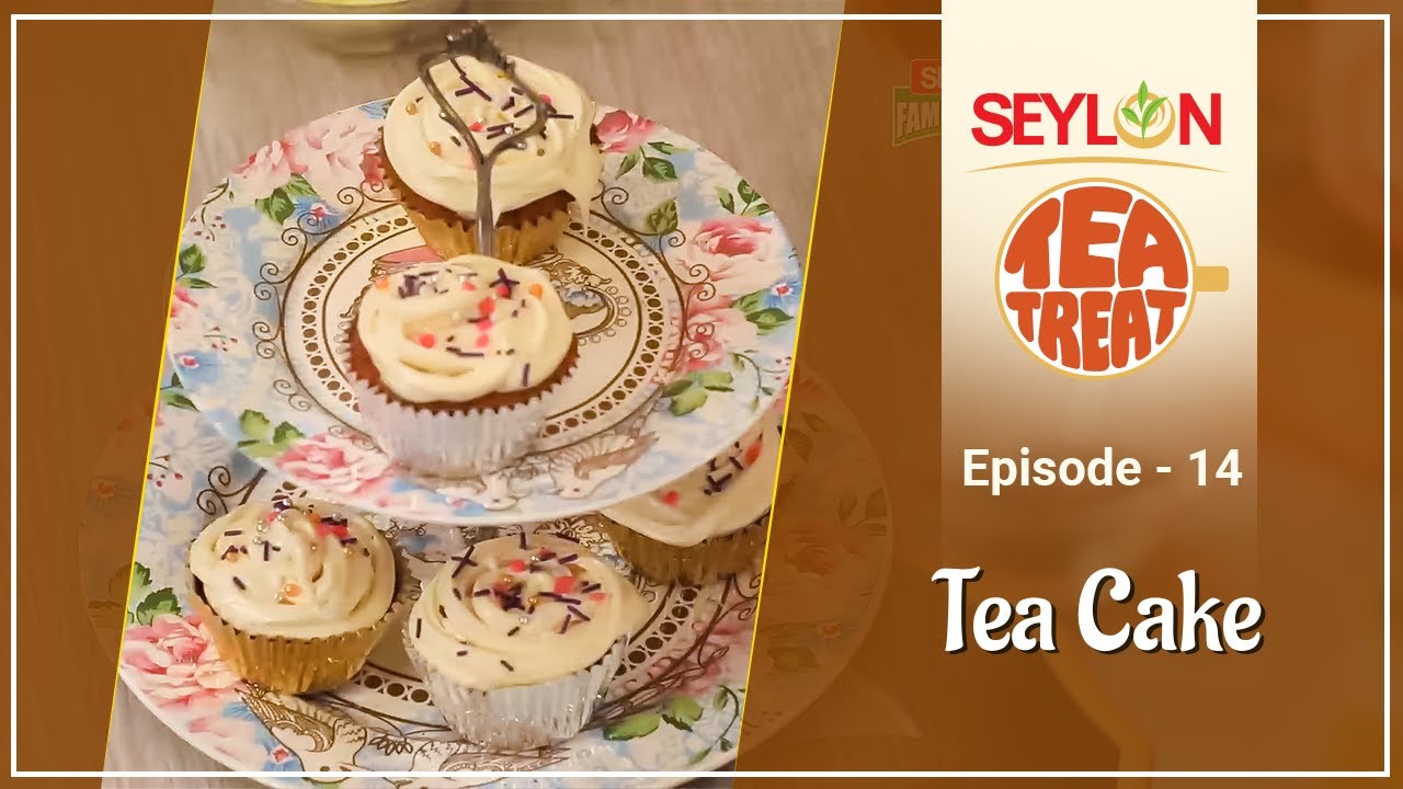 Tea Cake || Seylon Family Blend Tea || Tea Treat # Episode – 14 - YouTube