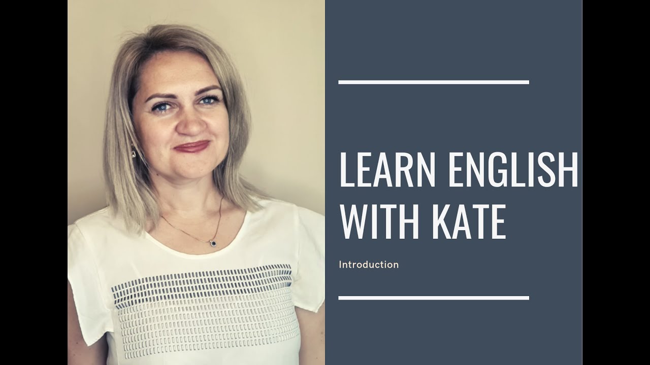 Learn English with Kate. Intoduction. - YouTube