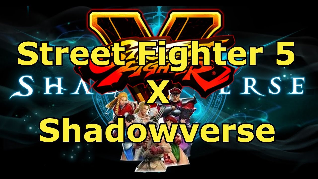 [Shadowverse] Street Fighter 5 Collab - YouTube