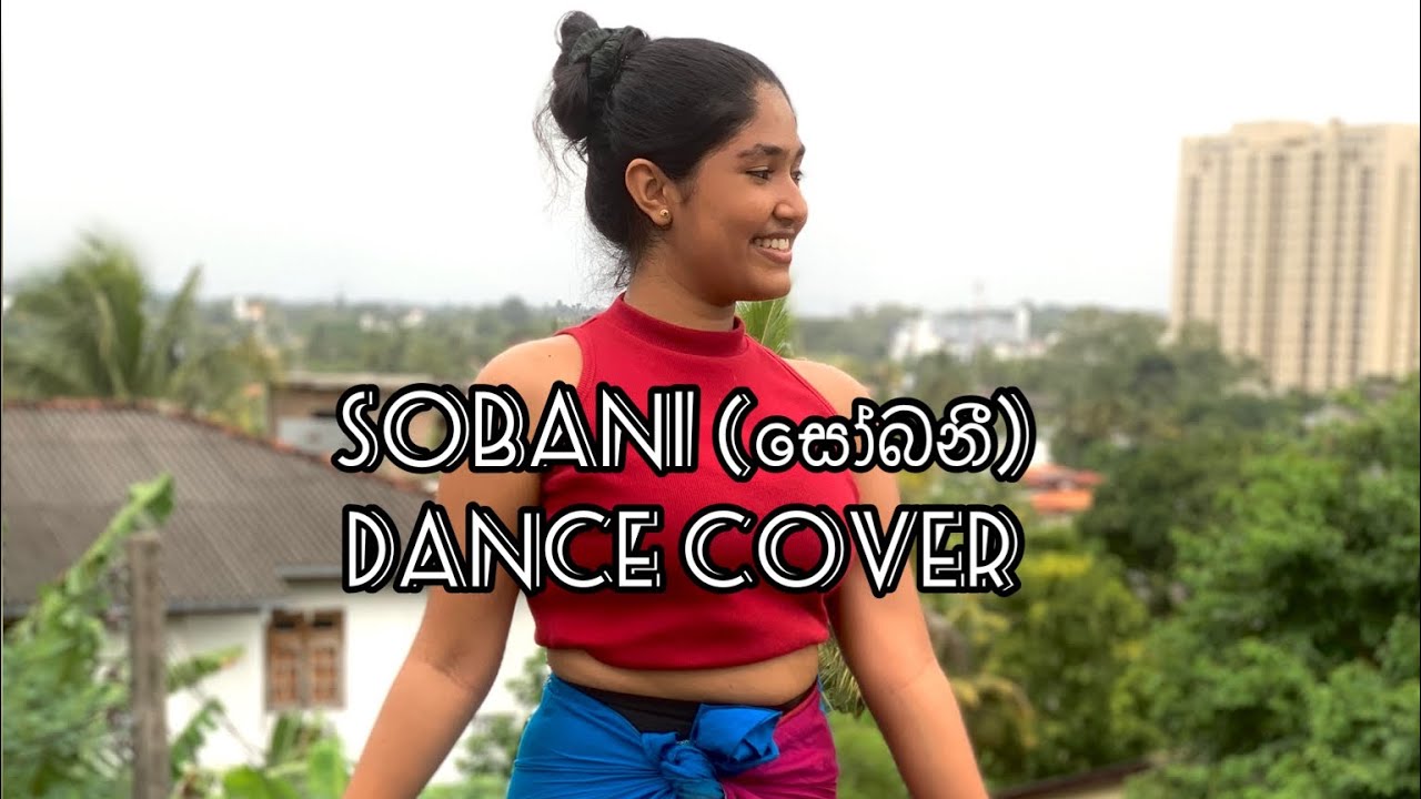Sobani (සෝබනී) | @ChanukaMora Chanuka Mora ft. Chehara | Dance Cover ...