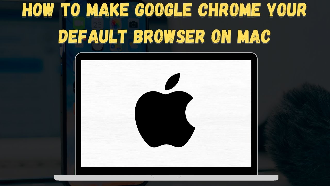 How To Make Google Chrome Your Default Browser on Mac (Simple Steps!) 💻 ...