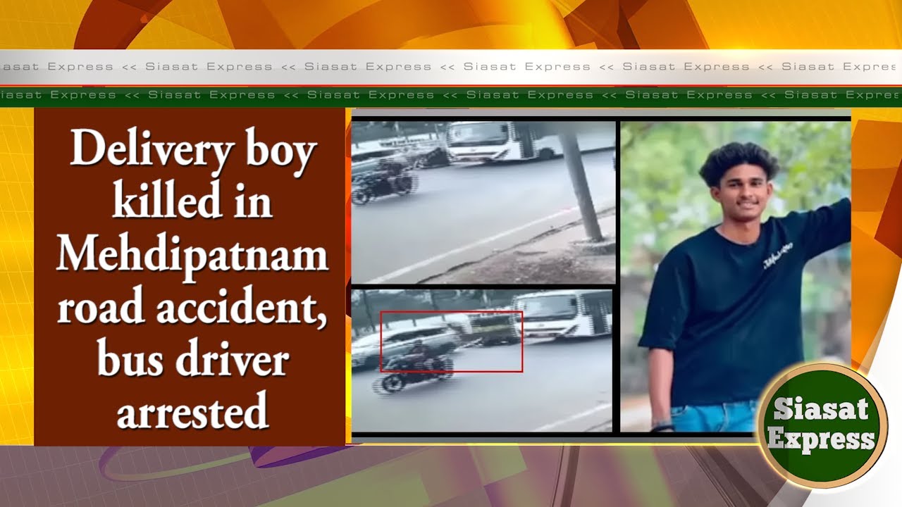 Delivery boy killed in Mehdipatnam road accident, bus driver arrested ...