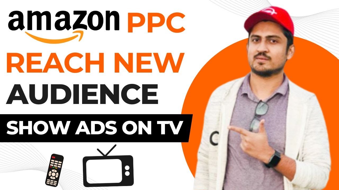 Show Your Amazon Products Video PPC Ads On TV | Amazon Sponsored Ads ...