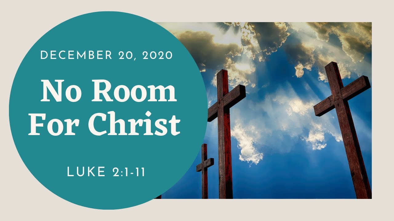 Sunday, December 20| No Room For Christ - YouTube