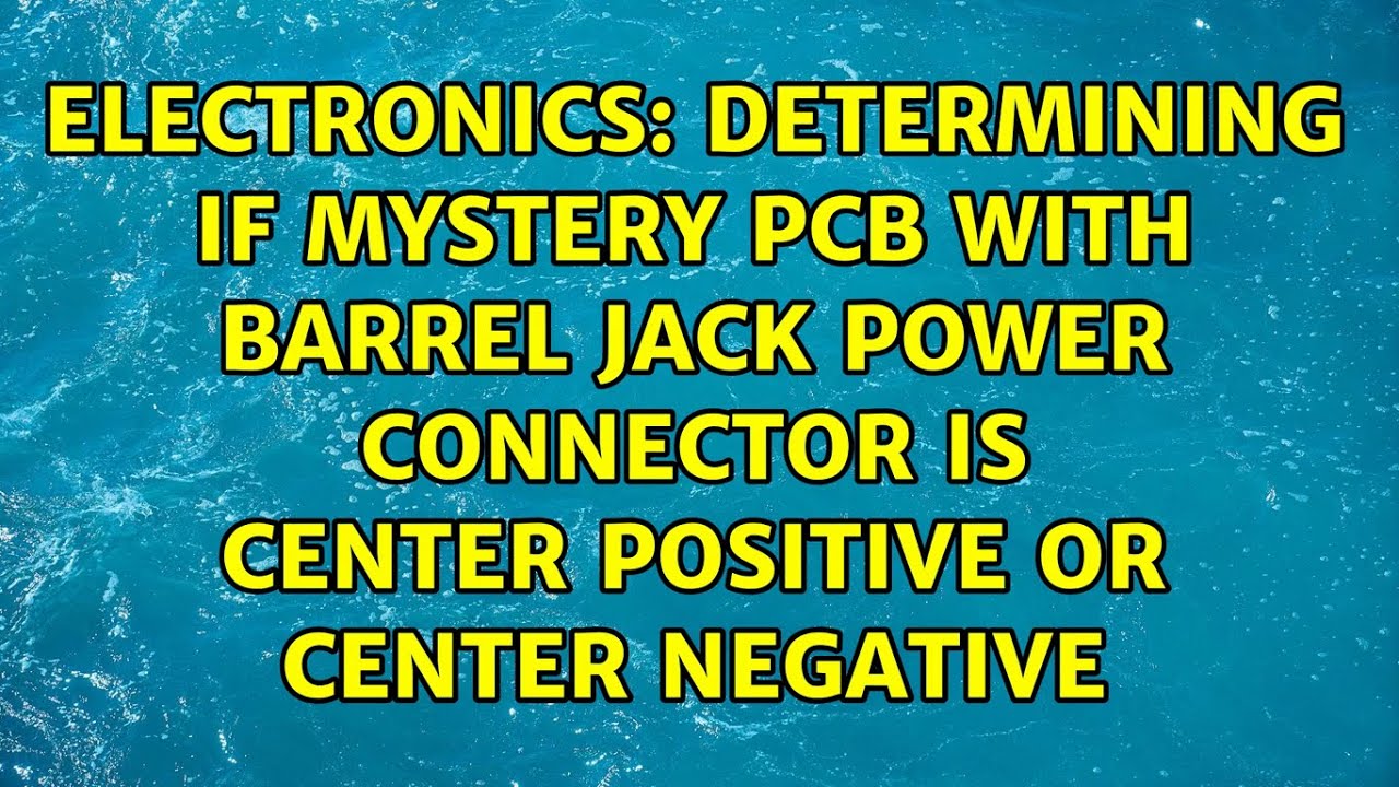 Determining if mystery PCB with barrel jack power connector is center ...