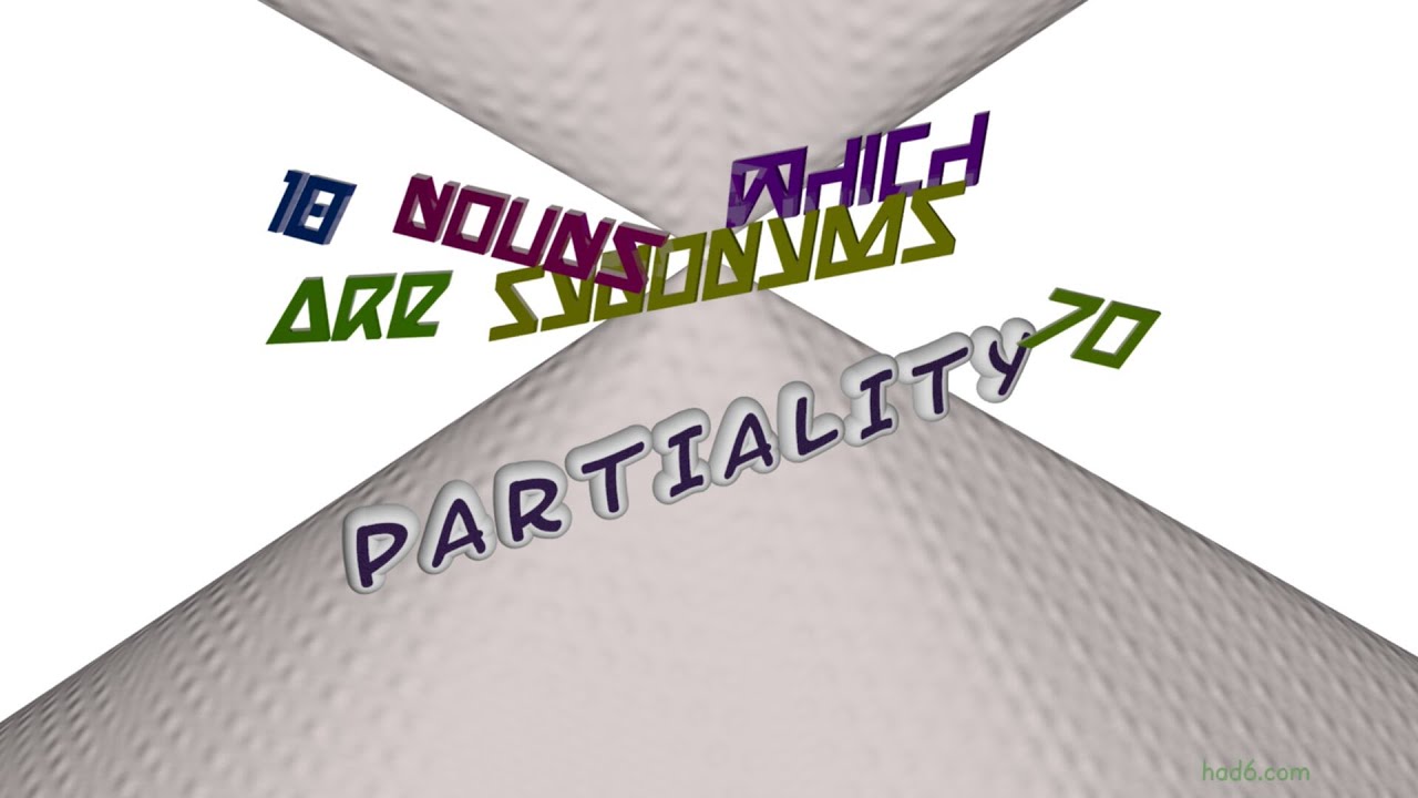 partiality - 11 nouns synonym of partiality (sentence examples) - YouTube