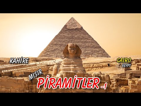 Mısır Piramitleri-1 Kahire / Egyptian Pyramids-1 Cairo