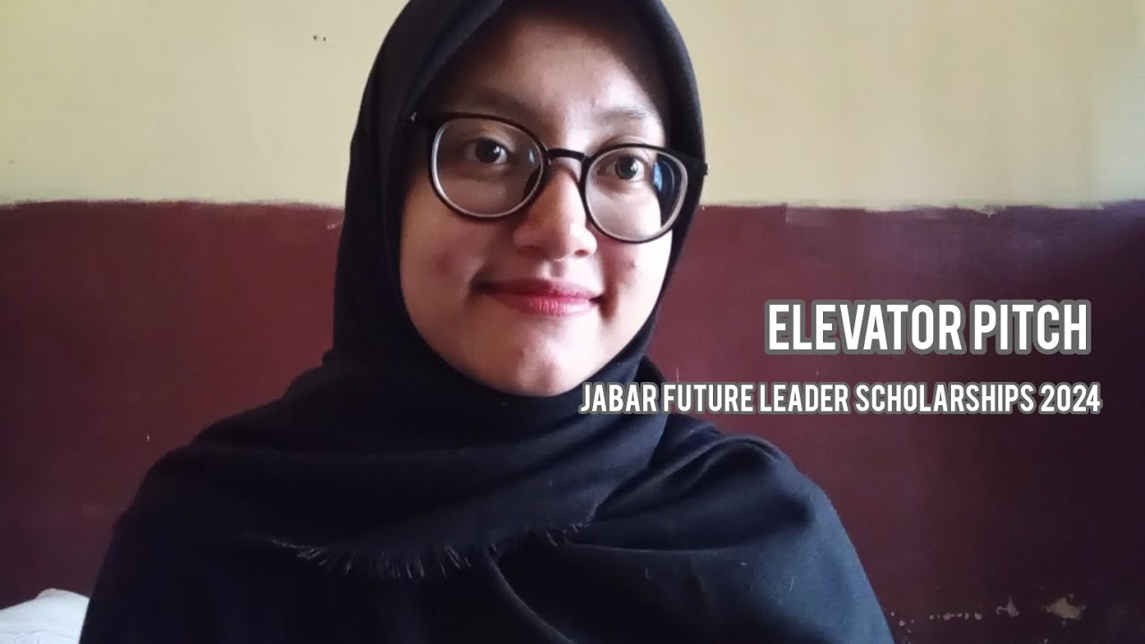 Elevator Pitch Jabar Future Leader Scholarships 2024. - YouTube