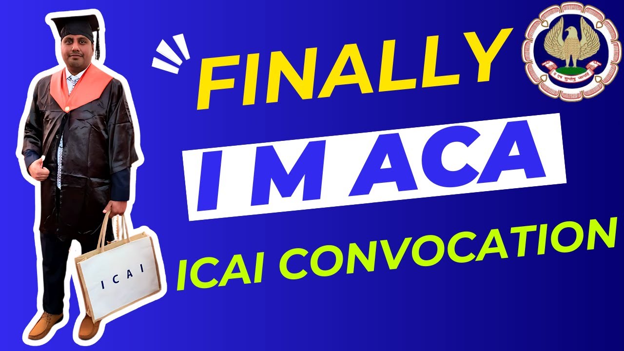 |Finally I M ACA Member Of ICAI at ICAI Convocation| Day is Here And ...