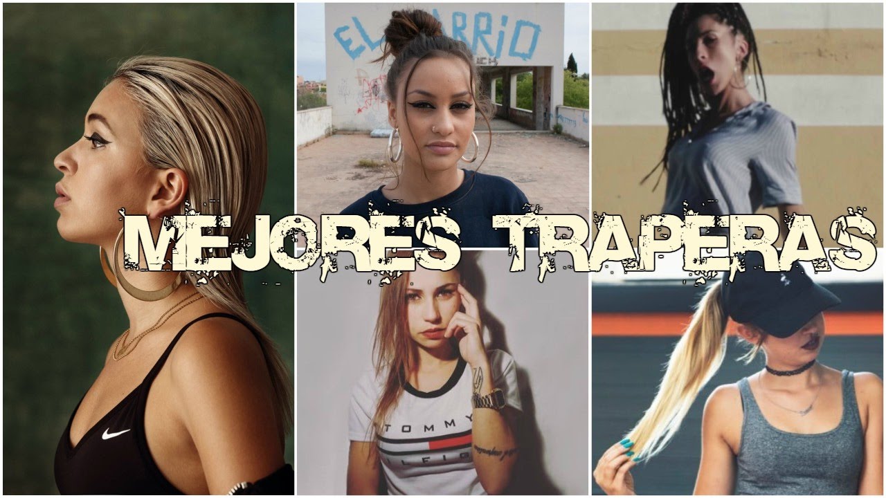 ¿QUIÉNES SON...? LAS MEJORES TRAPERAS ESPAÑOLAS - YouTube