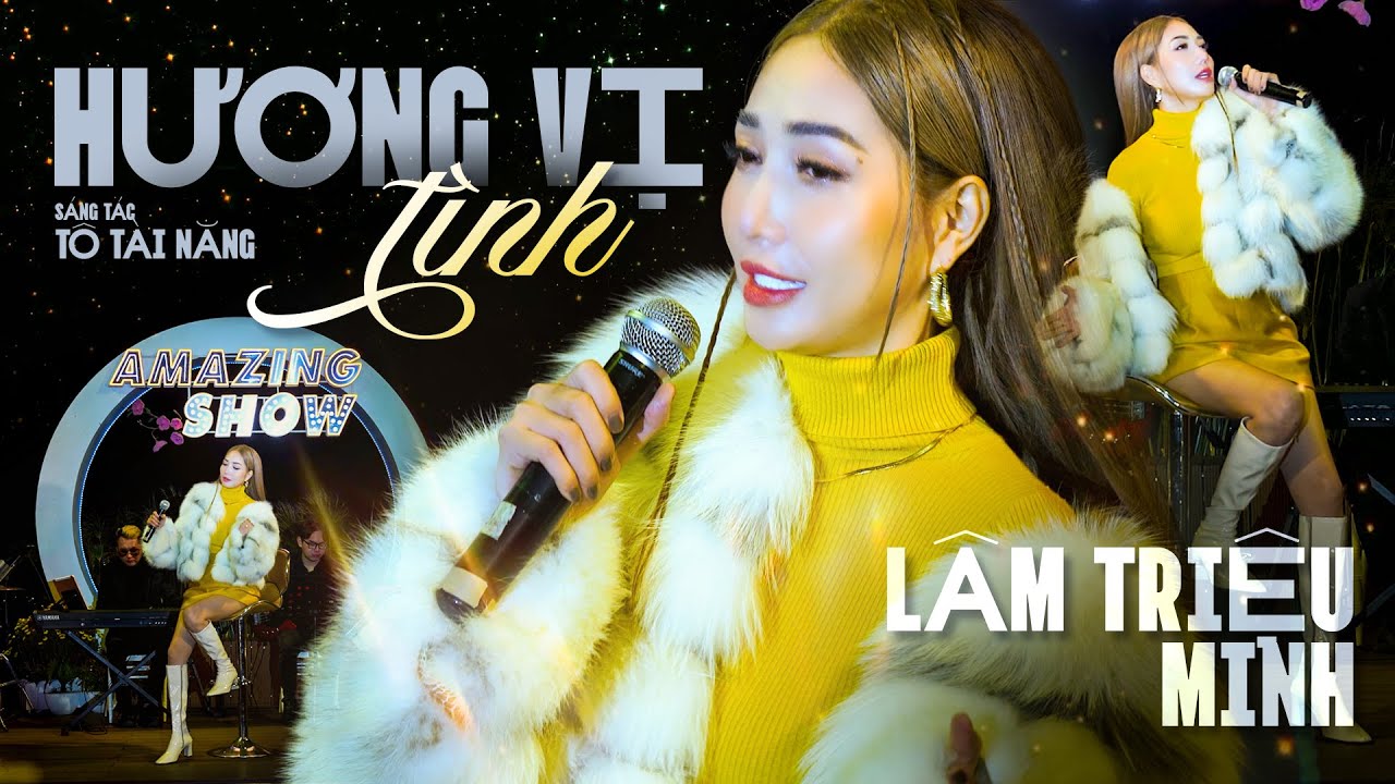 Hương Vị Tình Lâm Triệu Minh Amazingshow Show Youtube