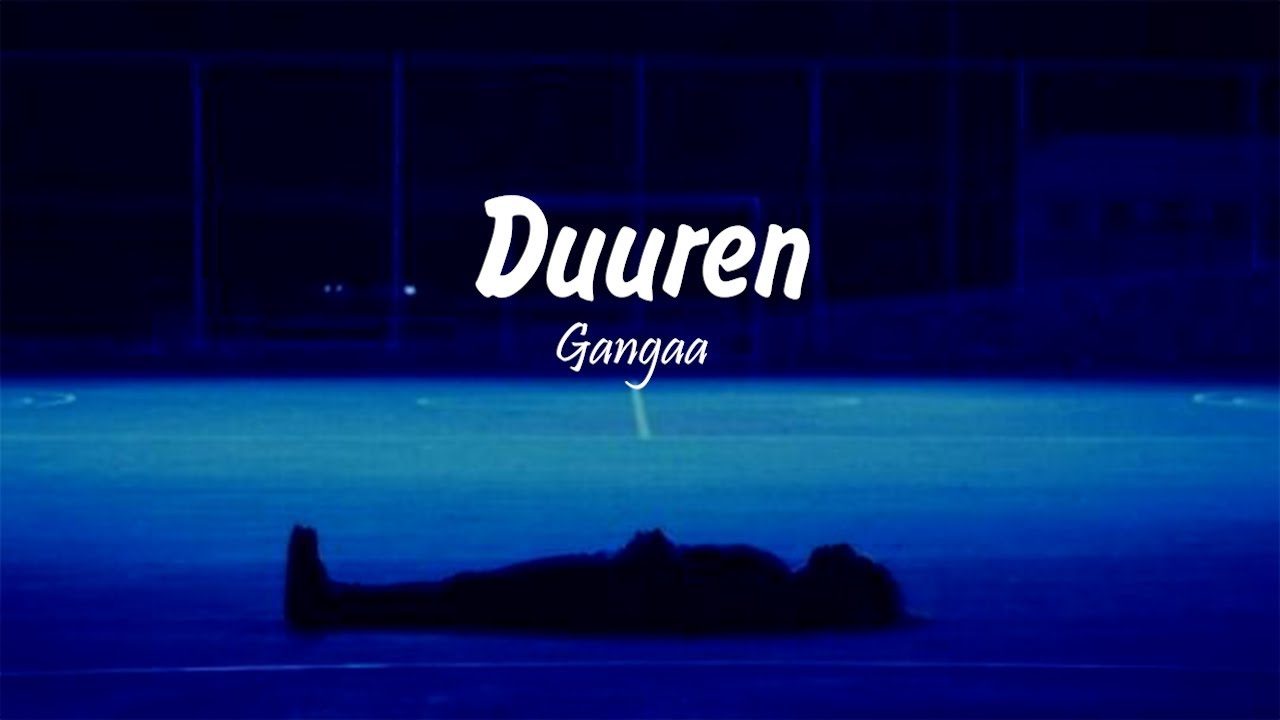 Gangaa - Duuren lyrics - YouTube