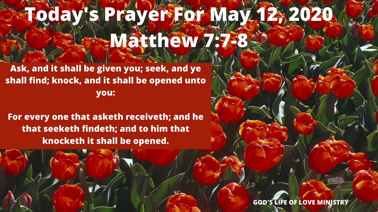 Today's Prayer For May 12, 2020 - Matthew 7:7- 8 - YouTube