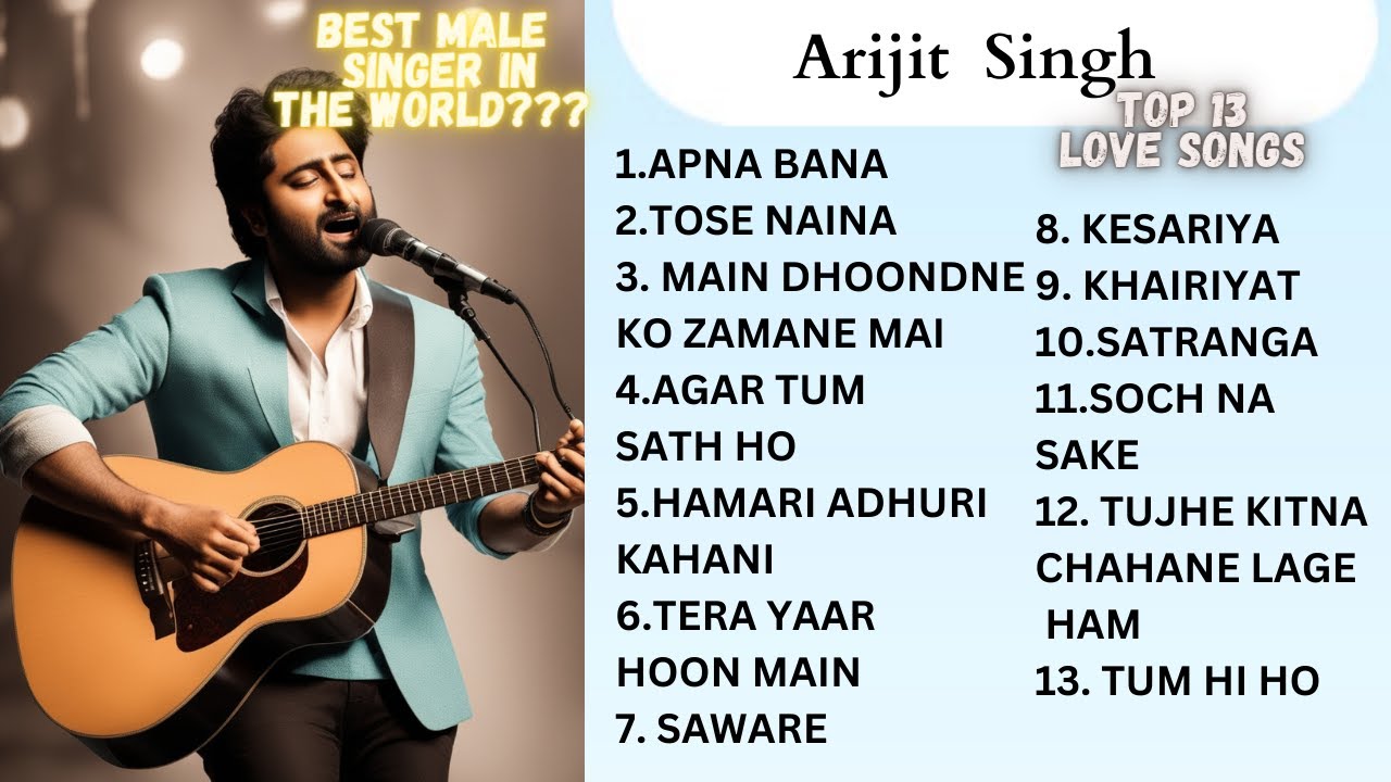 ARJIT SINGH TOP 13 SONGS OF ALL TIME - YouTube