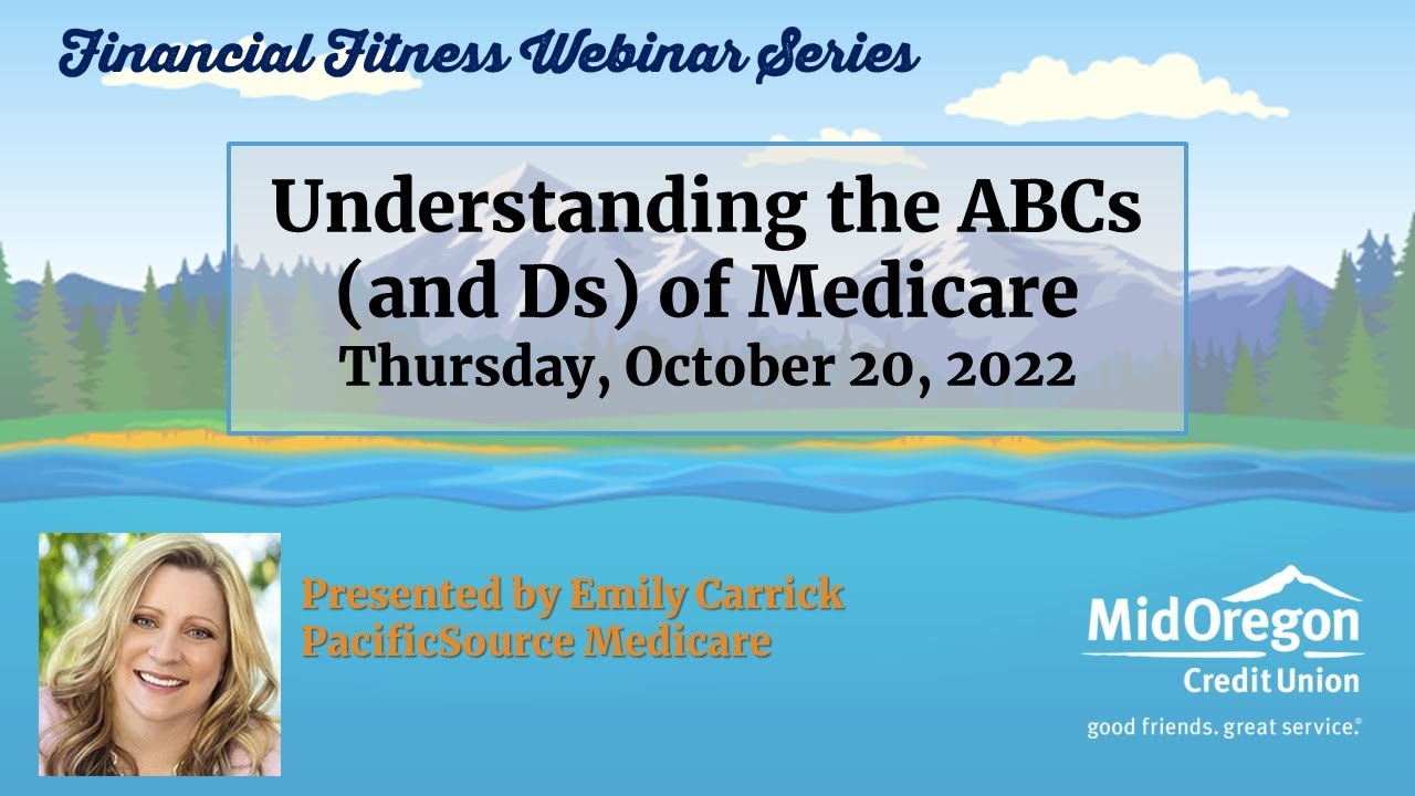 Understanding the ABCs and Ds of Medicare- October 2022 - YouTube