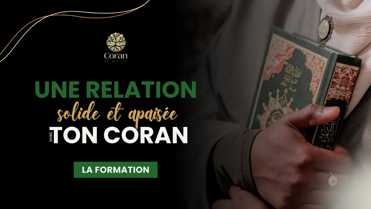 Qu'est-ce que la formation "Coran de ma vie" ? - YouTube
