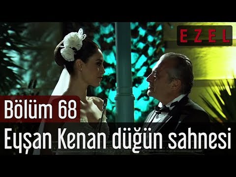 Ezel 68.Bölüm Eyşan Kenan Birkan Düğün Sahnesi