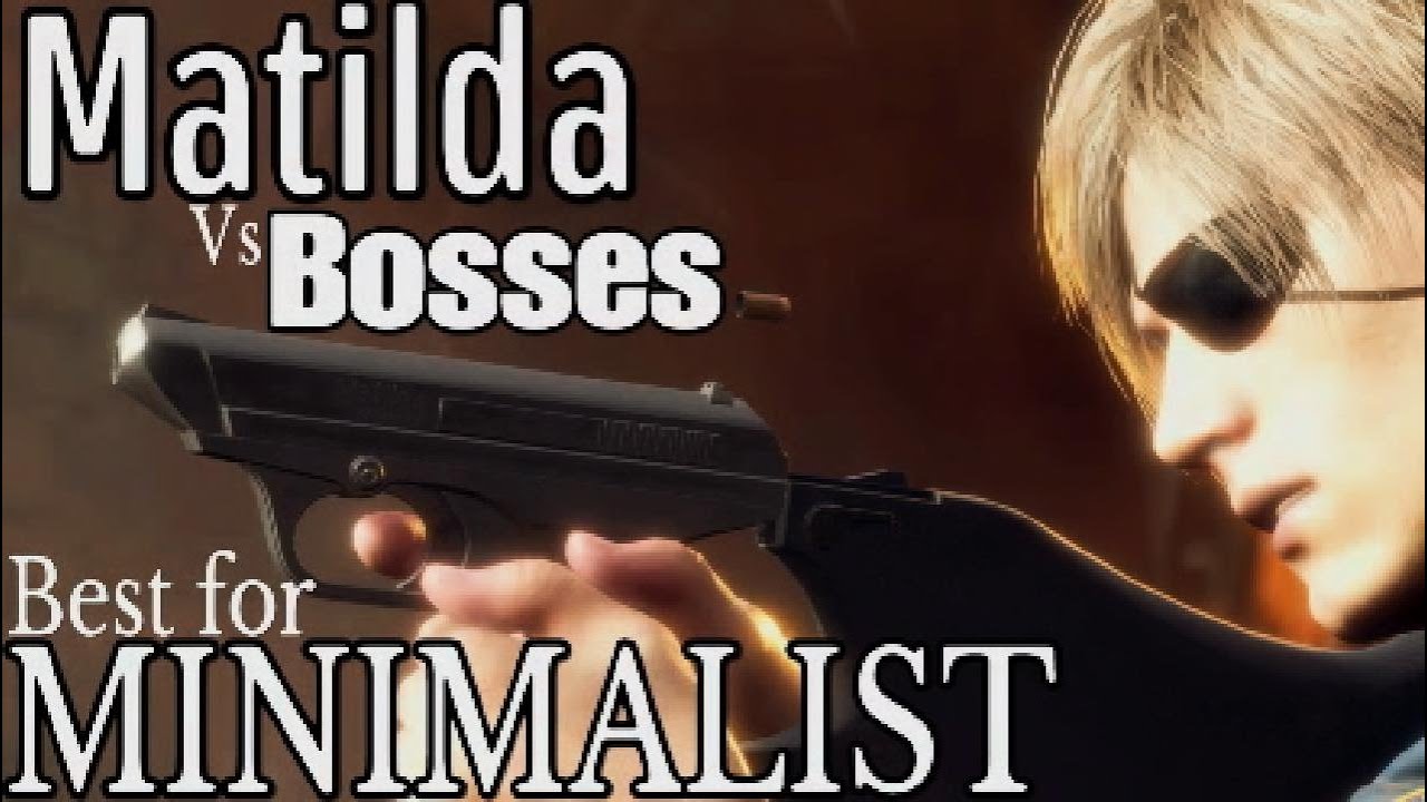 Best Handgun Minimalist Resident Evil 4 Remake (Matilda vs Bosses ...