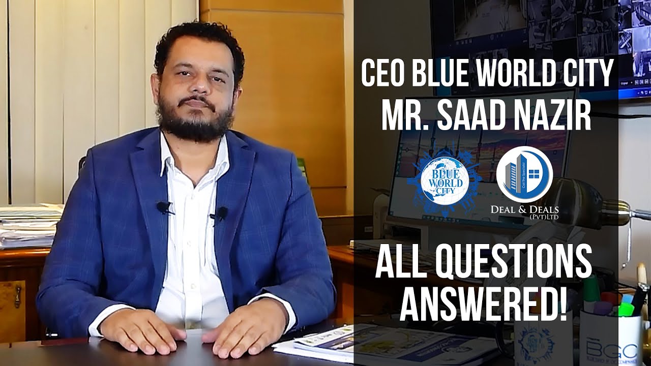 CEO Blue World City, Saad Nazir Answered All Questions! | Blue World ...