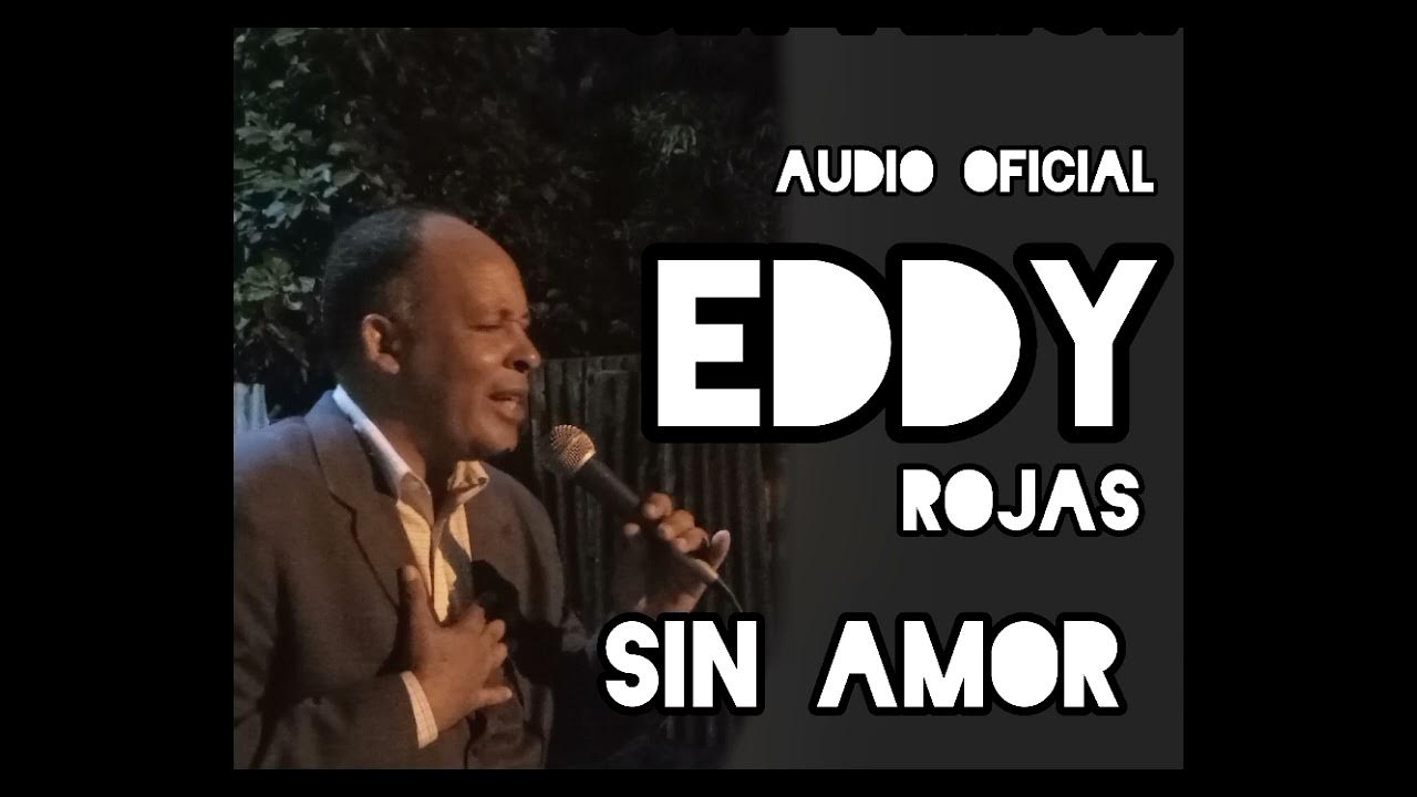 SIN AMOR // EDDY ROJAS. Audio Oficial - YouTube