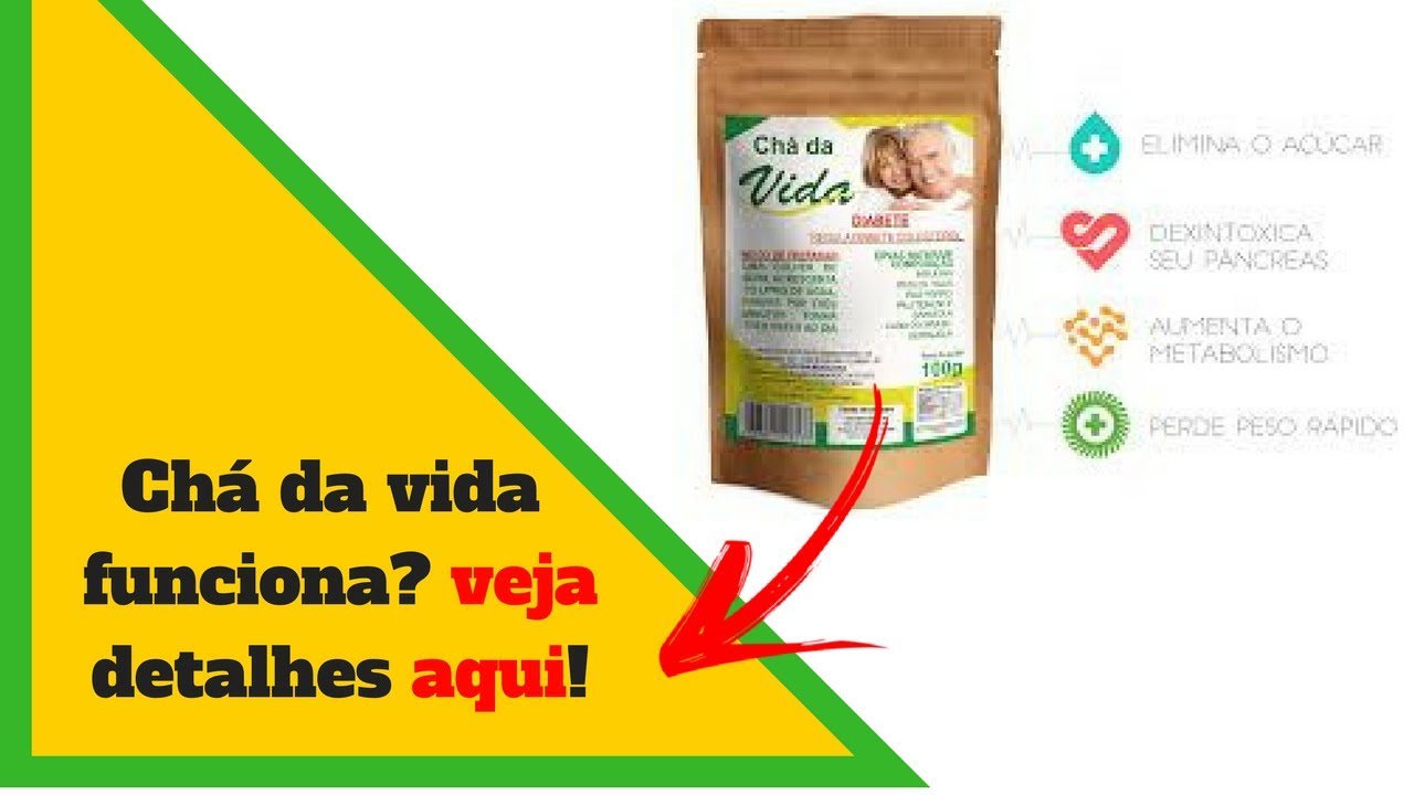 chá da vida para que serve e onde comprar Qual o Preço do chá da vida ...