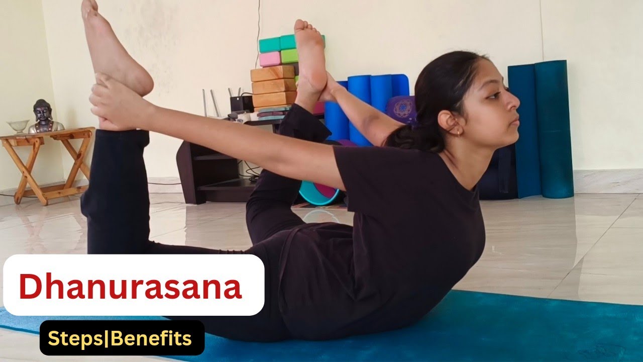 Dhanurasana Benefits Bow Pose Steps Explained Youtube