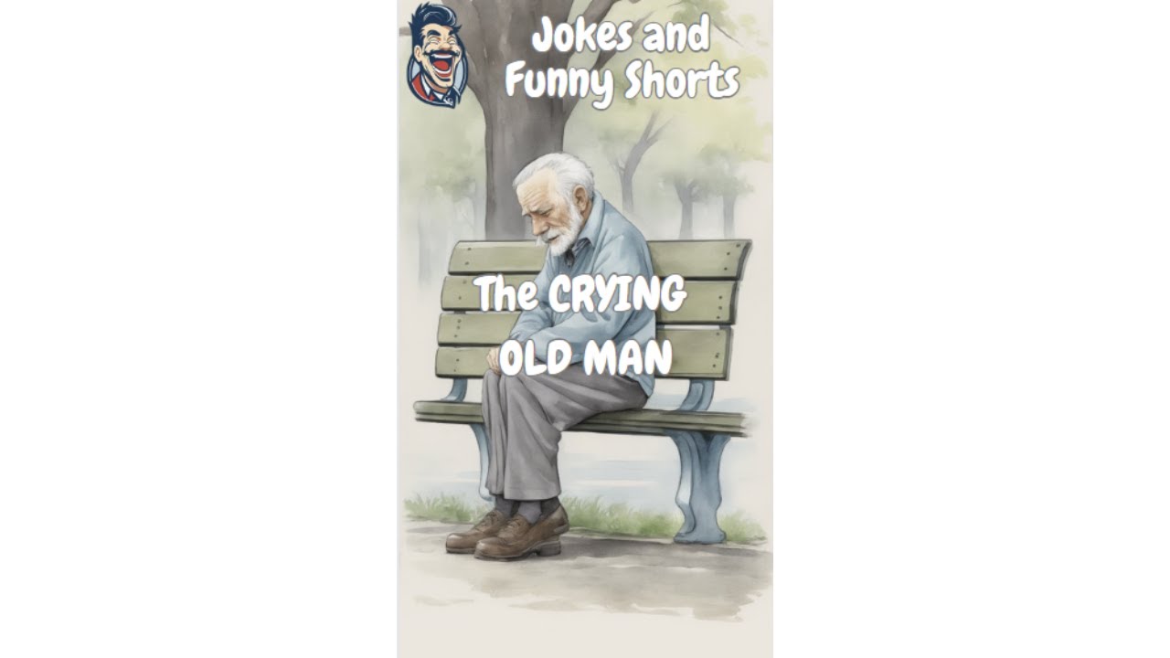 The Crying Old Man - Funny Shorts - Dad Joke - YouTube