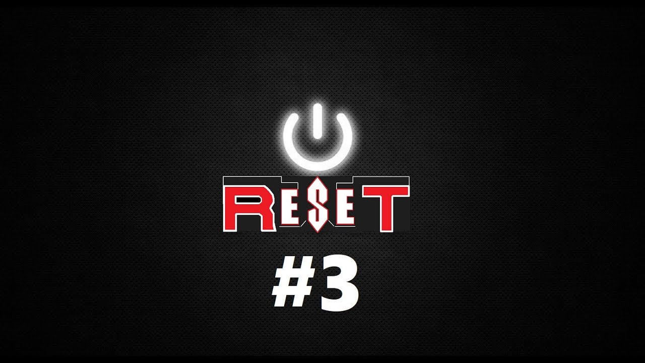 RESET 3 YouTube reset-3-youtube