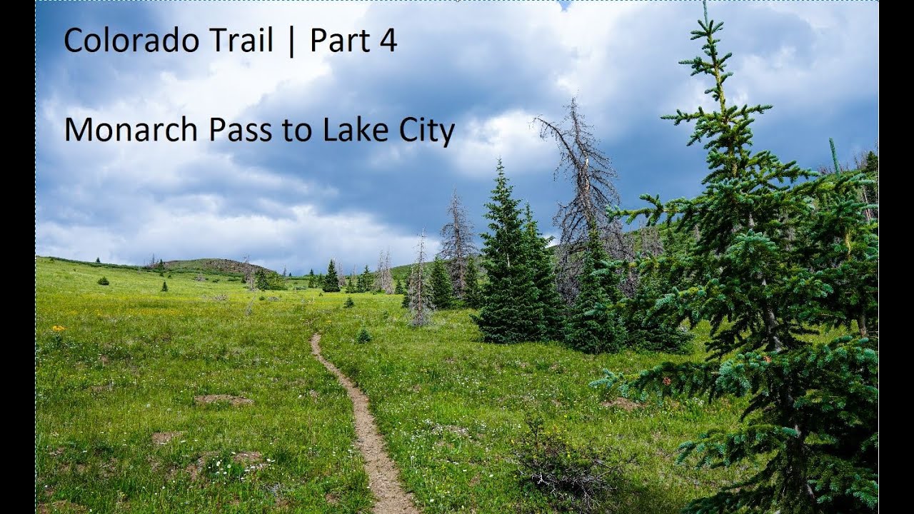 Colorado Trail 2021 | Part 4 | Monarch Pass to Lake City - YouTube