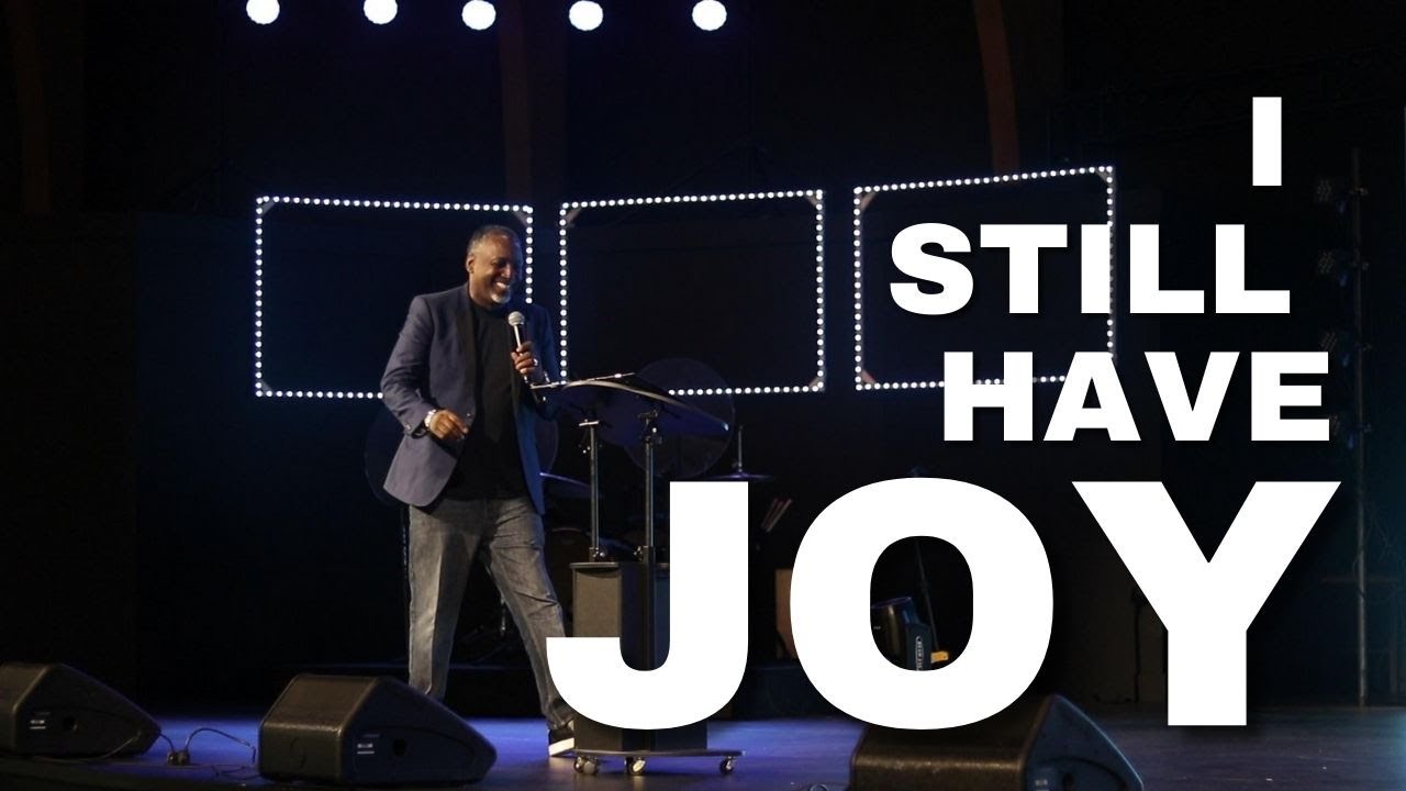 I Still Have Joy! - YouTube