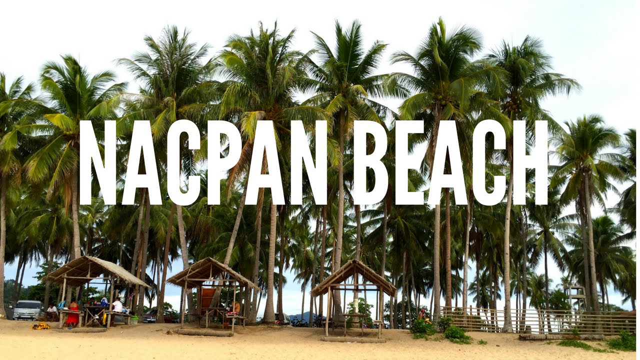 NACPAN BEACH | EL NIDO | PALAWAN - YouTube