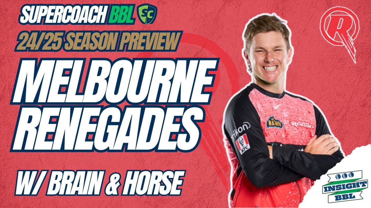 BBL Supercoach | Melbourne Renegades Team Preview 2024/25 - YouTube