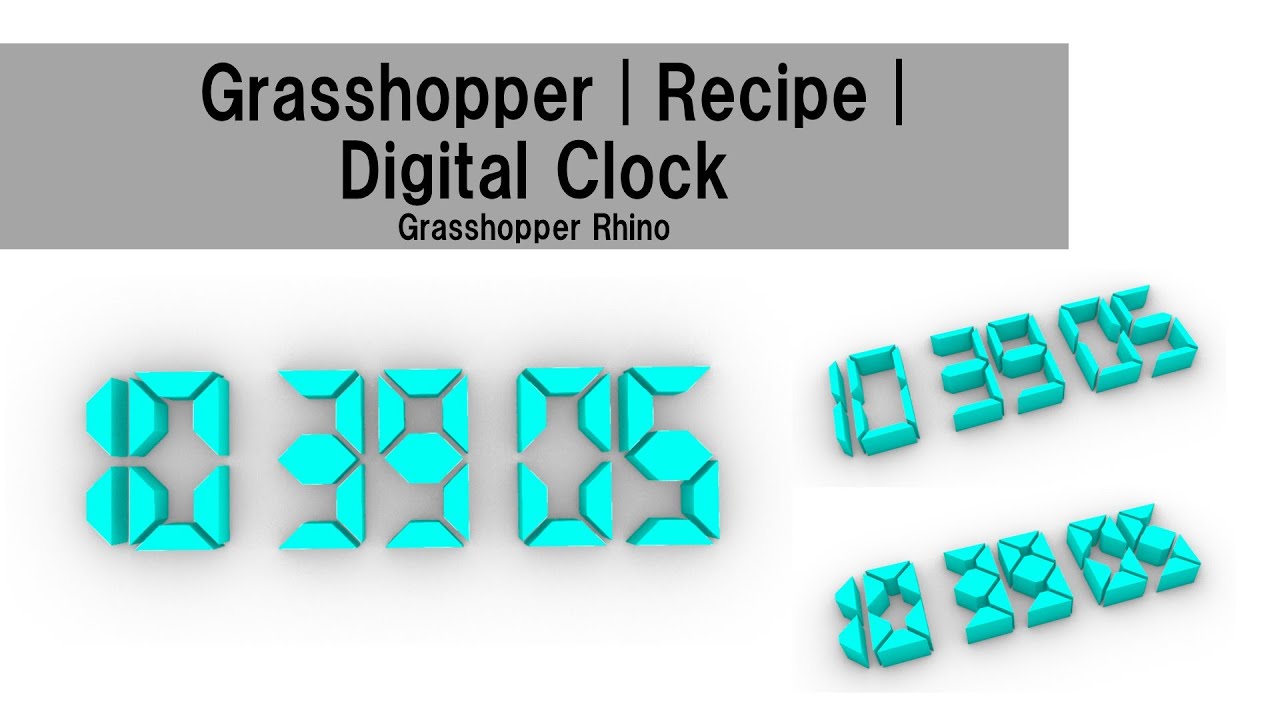 Grasshopper | Recipe | Digital Clock - YouTube