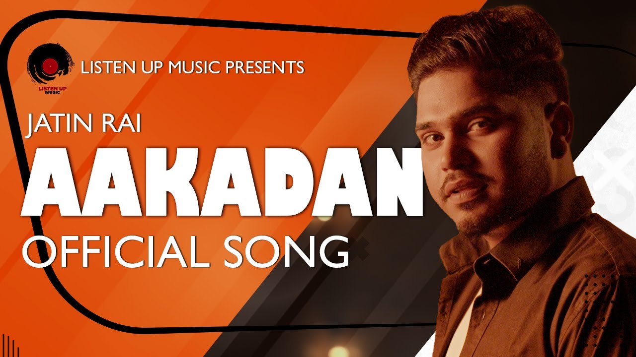 Aakadan (Lyrical Video) Jatin Rai | Joban Hash | New Punjabi Song 2022 |ListenUpMusic - YouTube