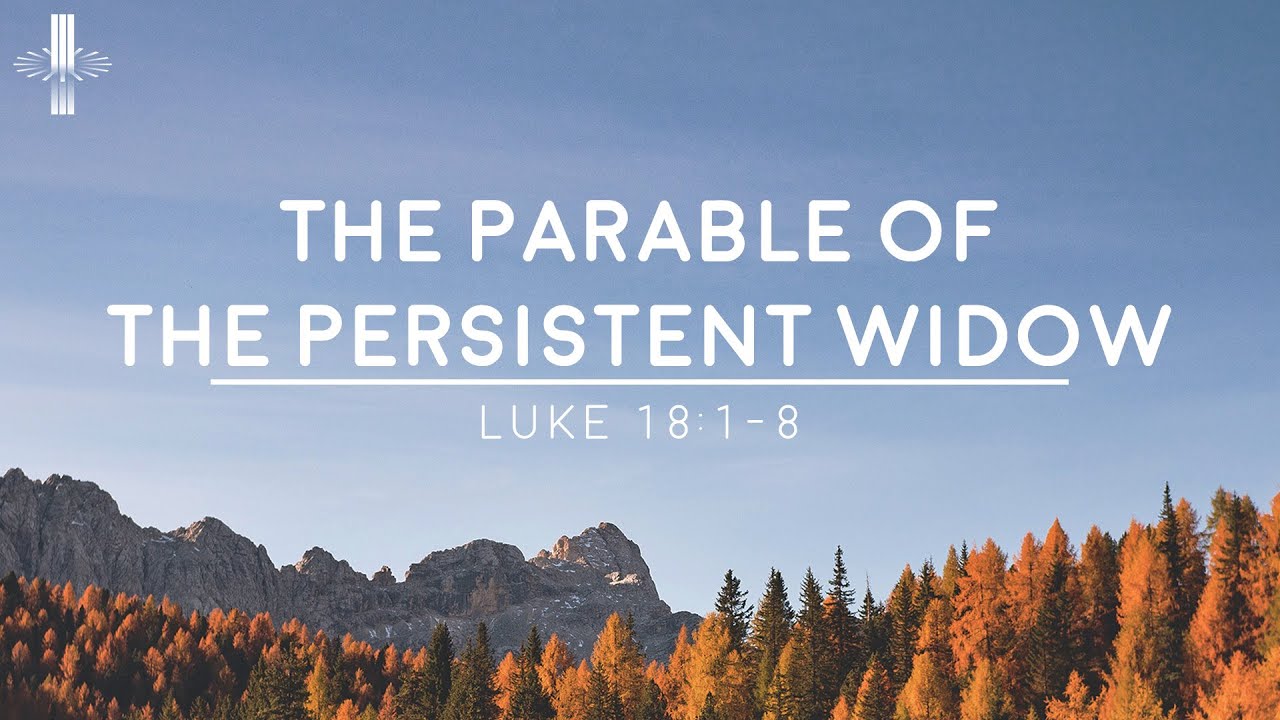 The Parable of The Persistent Widow - YouTube