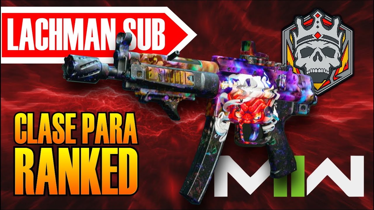 CLASE PARA LA LACHMAN SUB PARA RANKED! MW2! - YouTube