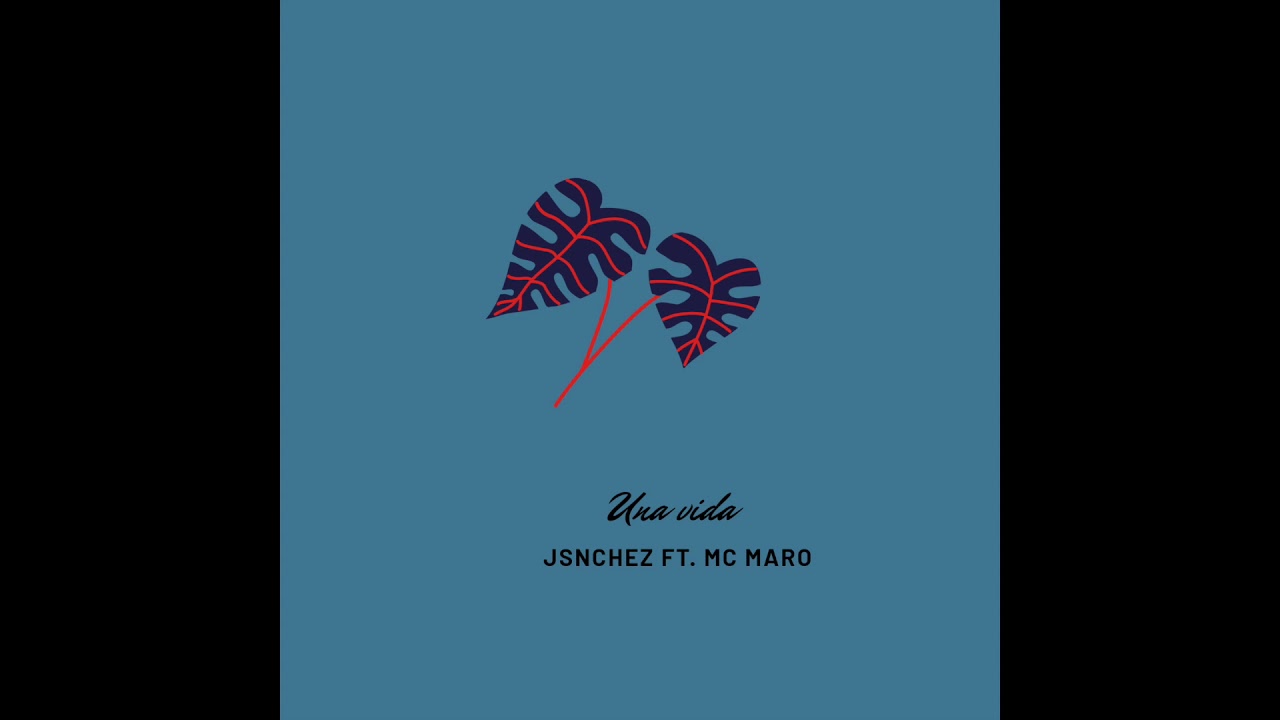 Jsanchez ft. mc maro - Una vida - YouTube