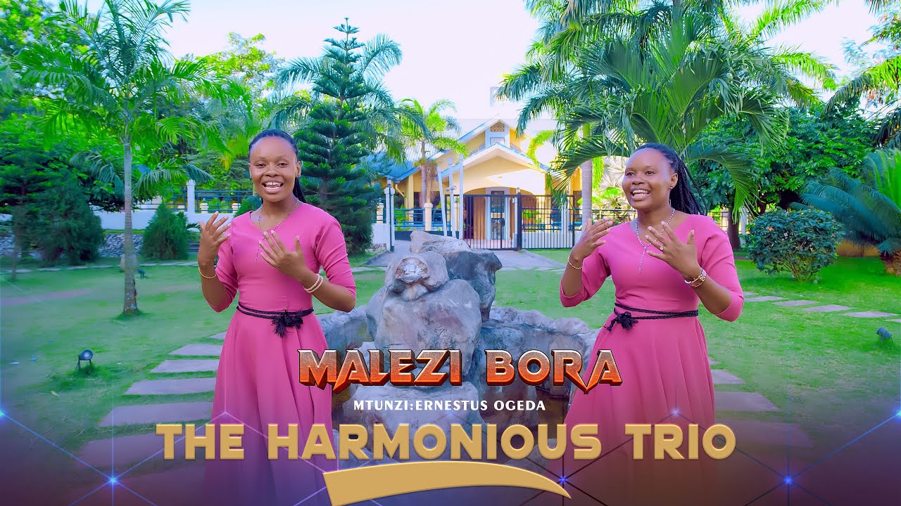 MALEZI BORA MTUNZI: ERNESTUS OGEDA WAIMBAJI: THE HARMONIOUS TRIO - YouTube